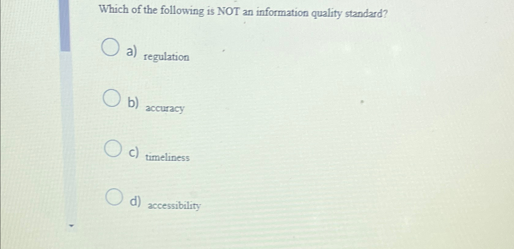 Solved Which of the following is NOT an information quality | Chegg.com