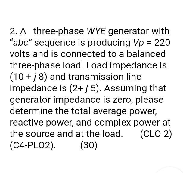 Solved 2. A three-phase WYE generator with "abc" sequence is | Chegg.com