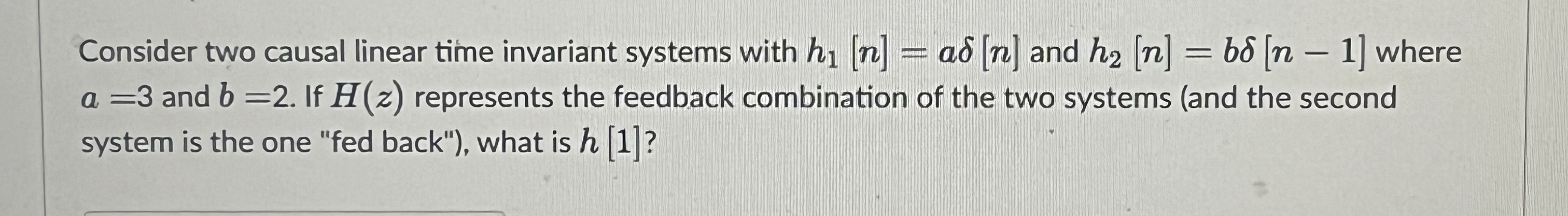 Solved Consider two causal linear time invariant systems | Chegg.com