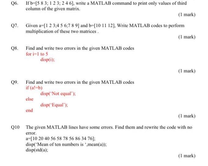 Solved Q6. Q7. If b-[5 8 3; 1 2 3; 2 4 6], write a MATLAB | Chegg.com
