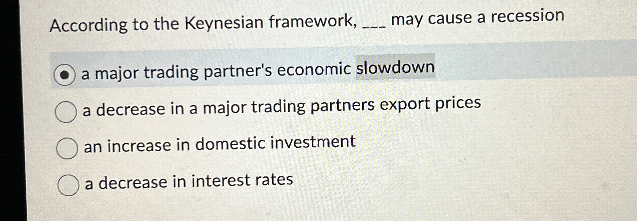 Solved According to the Keynesian framework, q, ﻿may cause a | Chegg.com