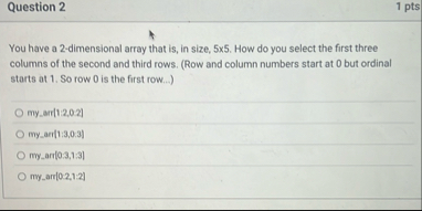 Solved Question 21 ﻿ptsYou have a 2-dimensional array that | Chegg.com