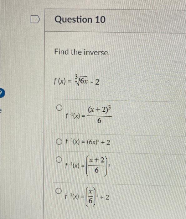 Solved Question 10 Find the inverse. f(x)=36x−2 | Chegg.com