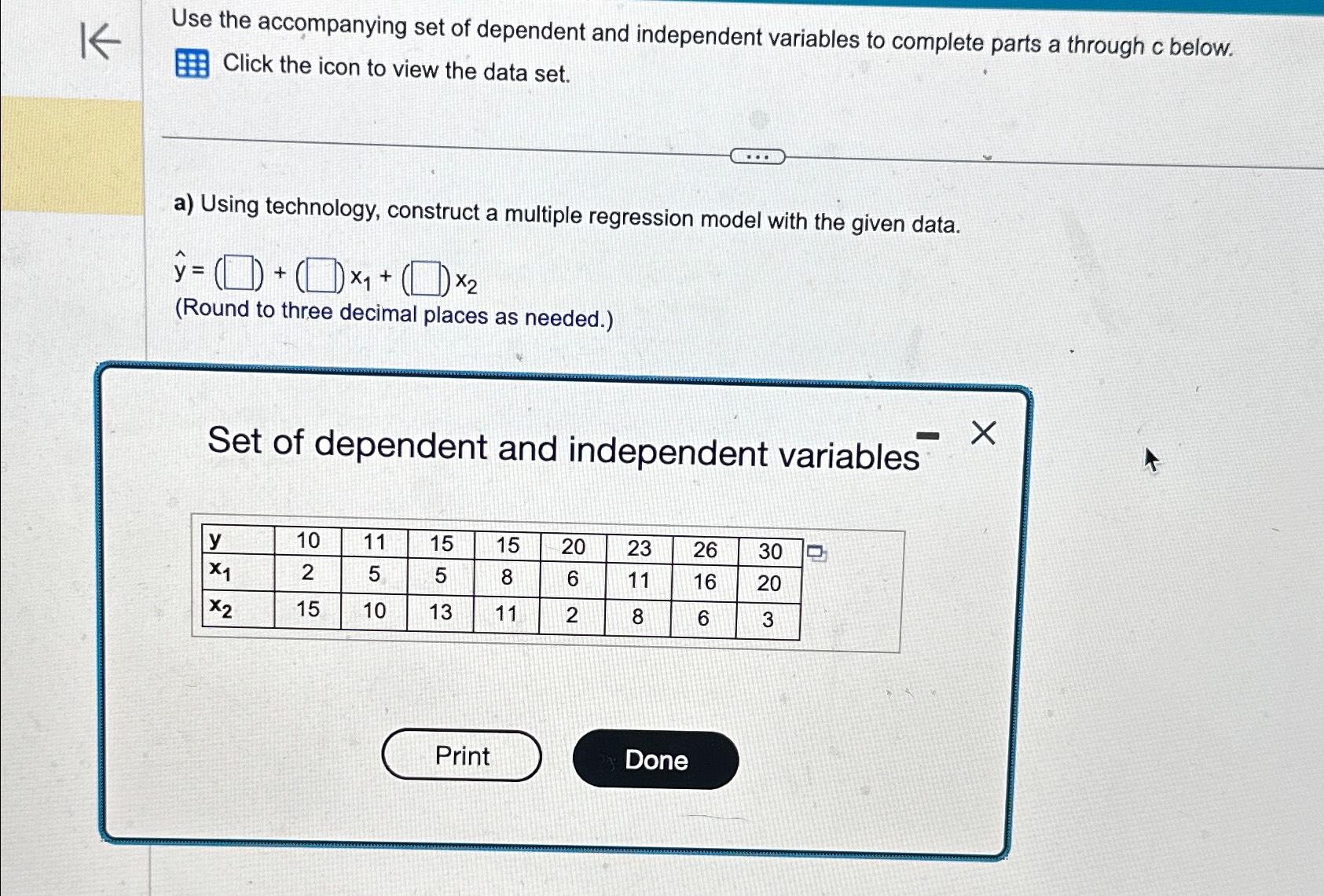 Solved Use the accompanying set of dependent and independent | Chegg.com