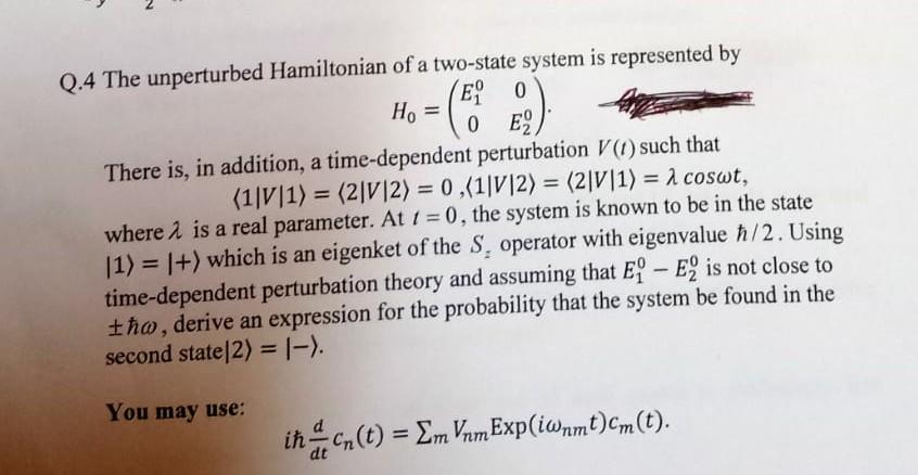 Solved = ( Q.4 The unperturbed Hamiltonian of a two-state | Chegg.com