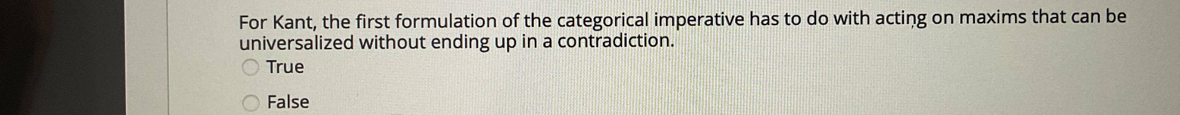 Solved For Kant, the first formulation of the categorical | Chegg.com