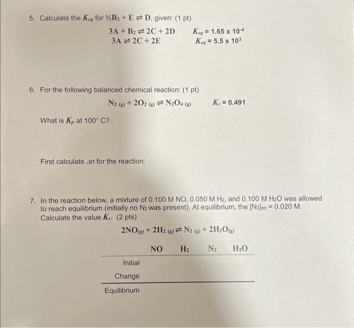 Solved 5. Calculate the Keq for 1/2B2+E⇌ D, given: (1 pt) 3 | Chegg.com