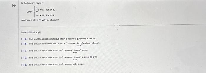Solved Is the function given by g(x)={41x+6,−x+16, for x