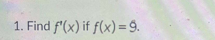 Solved Find f'(x) ﻿if f(x)=9. | Chegg.com