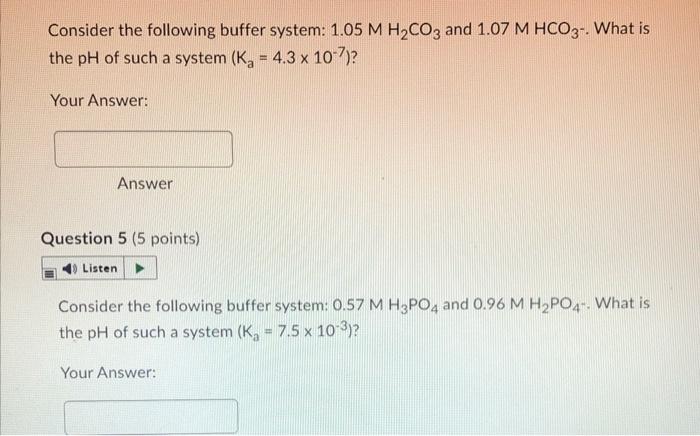 Solved Consider the following buffer system: 1.05 M H2CO3 | Chegg.com