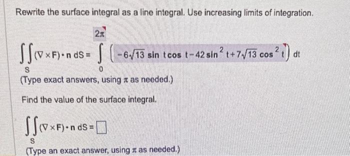Solved Rewrite the surface integral as a line integral. Use | Chegg.com
