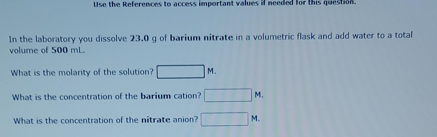 Solved In the laboratory you dissolve 23.0 g of barium | Chegg.com