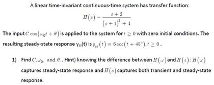 Solved A linear time-invariant continuous-time system has | Chegg.com