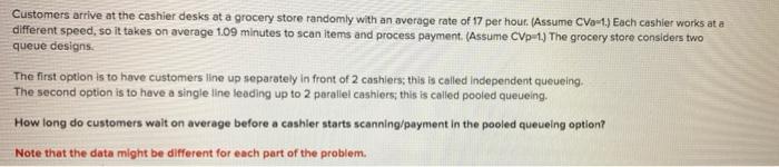 Solved Customers arrive at the cashier desks at a grocery | Chegg.com