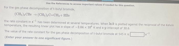 Solved (CH3)3CBr→(CH3)2C=CH2+HBr the rate constant has been | Chegg.com