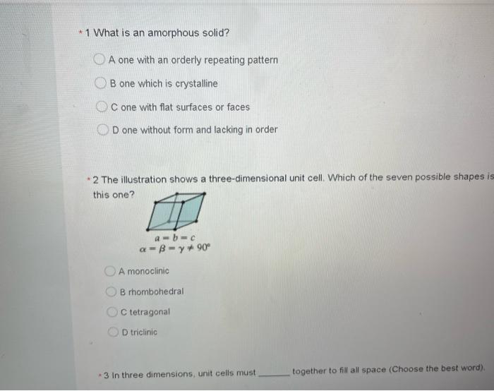 Solved 1 What is an amorphous solid? A one with an orderly | Chegg.com
