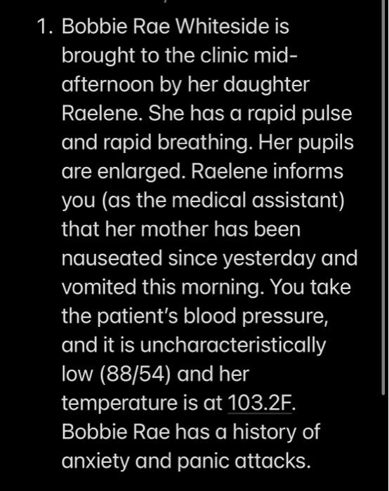 Solved 1. Bobbie Rae Whiteside is brought to the clinic mid- | Chegg.com