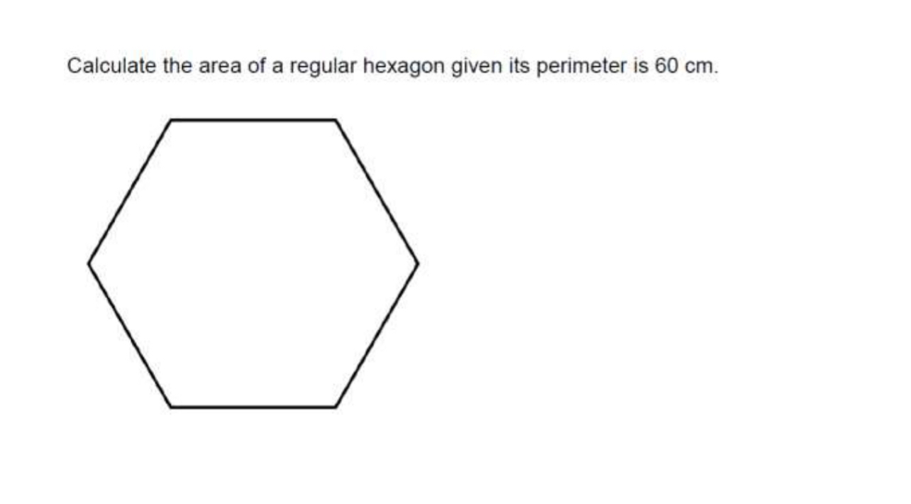 Solved Calculate the area of a regular hexagon given its | Chegg.com