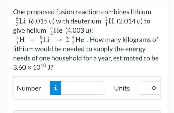 Solved One proposed fusion reaction combines lithium | Chegg.com