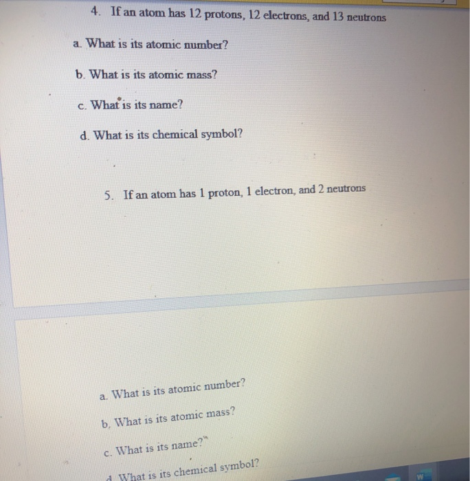 Solved 4. If an atom has 12 protons, 12 electrons, and 13 | Chegg.com