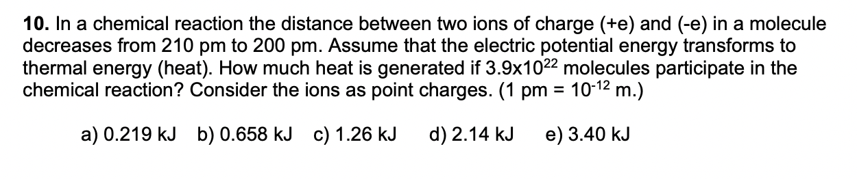 Solved In ﻿a chemical reaction the distance between two ions | Chegg.com