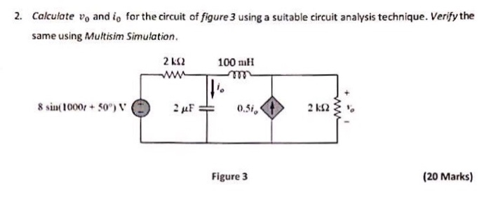 Solved 2. Calculate vo and i, for the circuit of figure 3 | Chegg.com