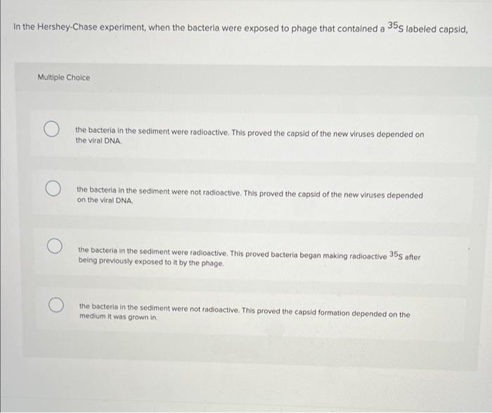 Solved In the Hershey-Chase experiment, when the bacteria | Chegg.com