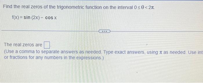 Solved Find the real zeros of the trigonometric function on | Chegg.com