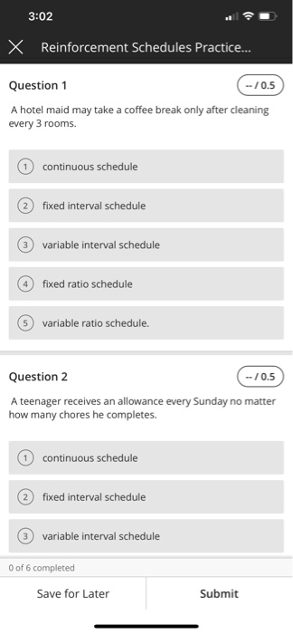 Solved 3:02 X Reinforcement Schedules Practice... Question 1 | Chegg.com