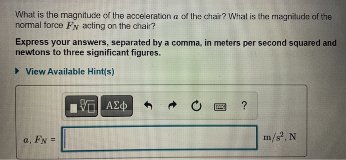 Solved What is the magnitude of the acceleration a of the | Chegg.com