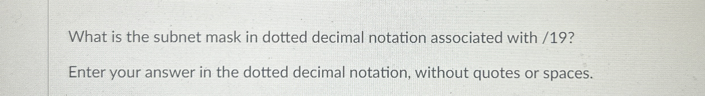 What is the subnet mask in dotted decimal notation | Chegg.com