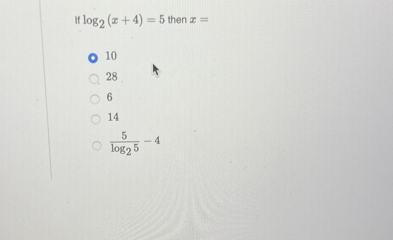 Solved If log2(x+4)=5 ﻿then x=10286145log25-4 | Chegg.com