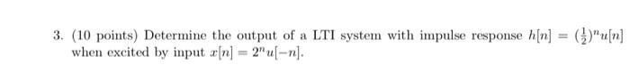 Solved 3. (10 points) Determine the output of a LTI system | Chegg.com