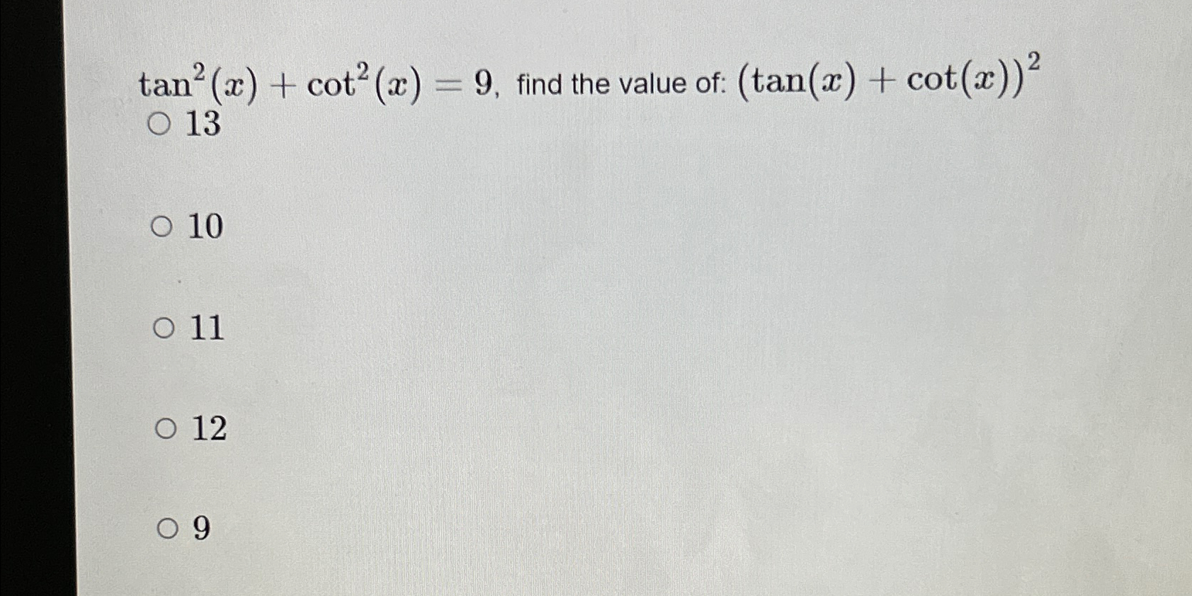 Solved Tan2 X Cot2 X 9 ï Find The Value Of Chegg