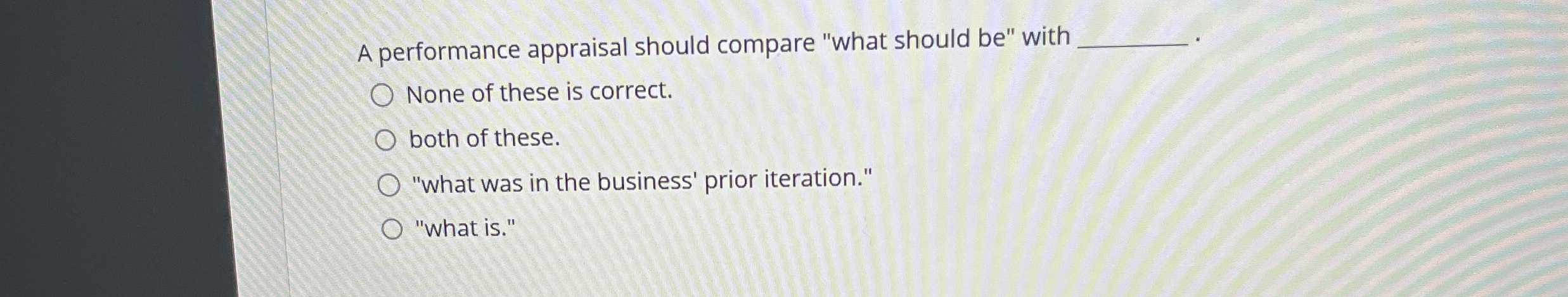 Solved A performance appraisal should compare "what should | Chegg.com