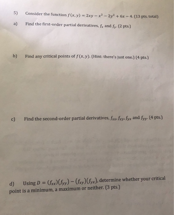Solved 5) Consider the function f(x,y) = 2xy - x2 – 2y2 + 6x | Chegg.com
