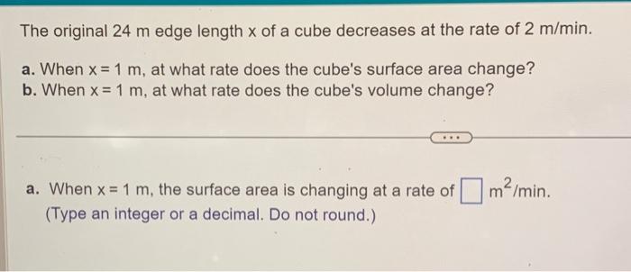 Solved The original 24 m edge length x of a cube decreases | Chegg.com
