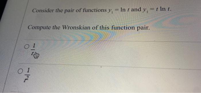 Consider the pair of functions y1=lnt and y1=tlnt. | Chegg.com