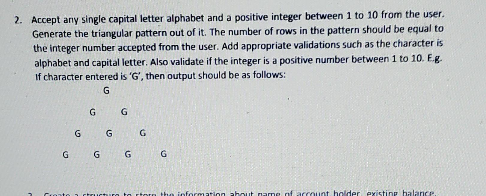 Solved Accept any single capital letter alphabet and a | Chegg.com