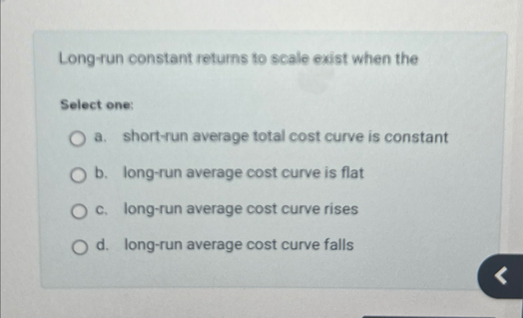 Solved Longrun constant returns to scale exist when | Chegg.com