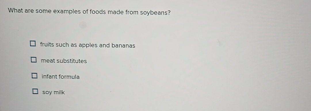 Solved What are some examples of foods made from | Chegg.com