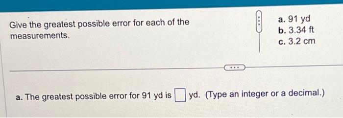 Solved Give the greatest possible error for each of the a. | Chegg.com