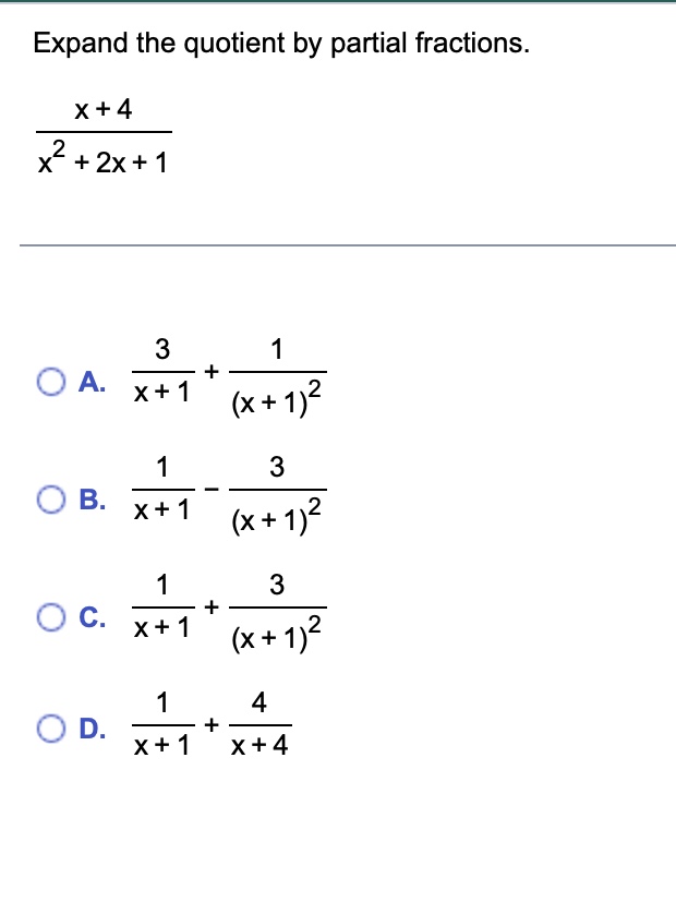 Solved Expand the quotient by partial | Chegg.com