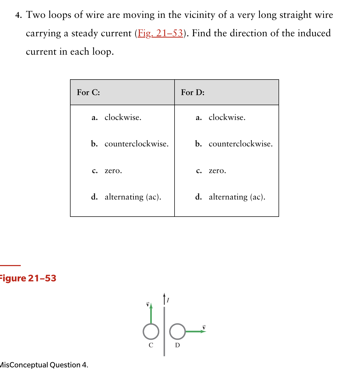 Solved Two loops of wire are moving in the vicinity of a | Chegg.com
