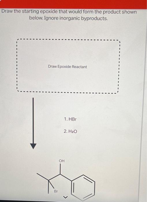 Solved Draw the starting epoxide that would form the product | Chegg.com