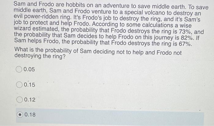 Solved Sam and Frodo are hobbits on an adventure to save | Chegg.com