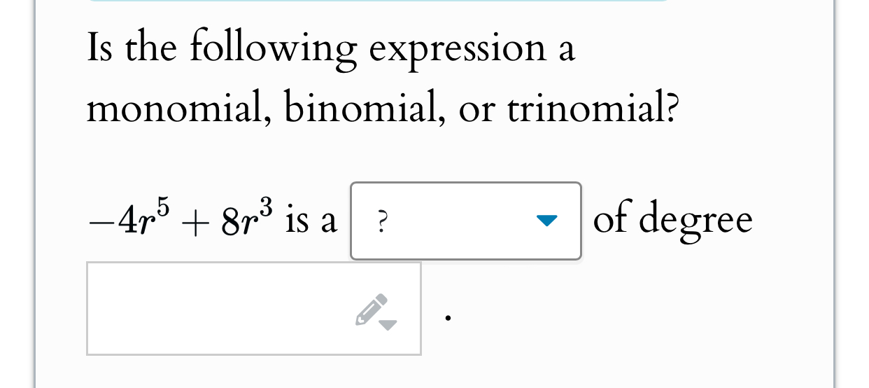 Solved Is the following expression a monomial, binomial, or | Chegg.com