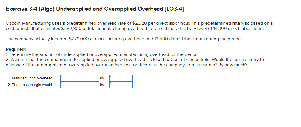 Exercise 3-4 (Algo) ﻿Underapplied and Overapplied | Chegg.com
