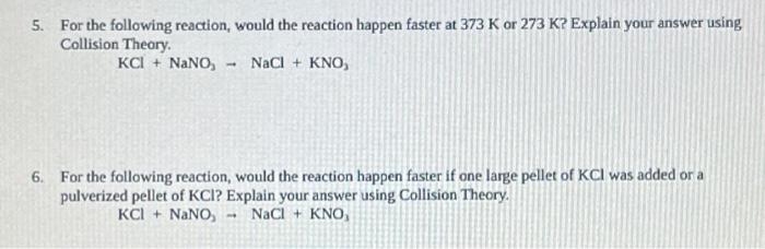 Solved 5. For the following reaction, would the reaction | Chegg.com