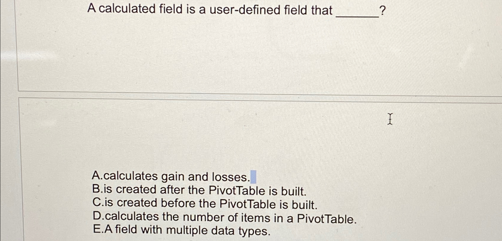 Solved A calculated field is a user-defined field | Chegg.com